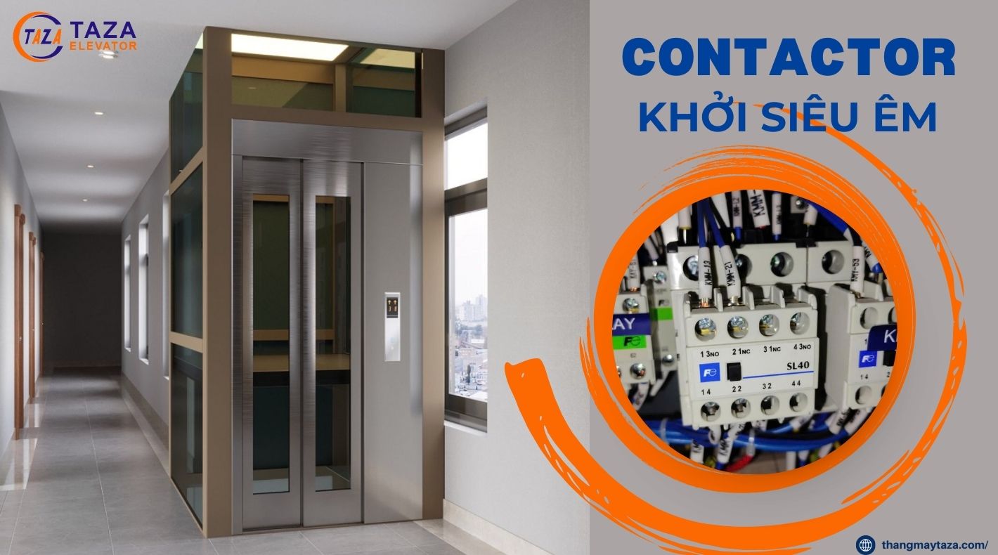 Contactor - Khởi êm thang máy là gì?